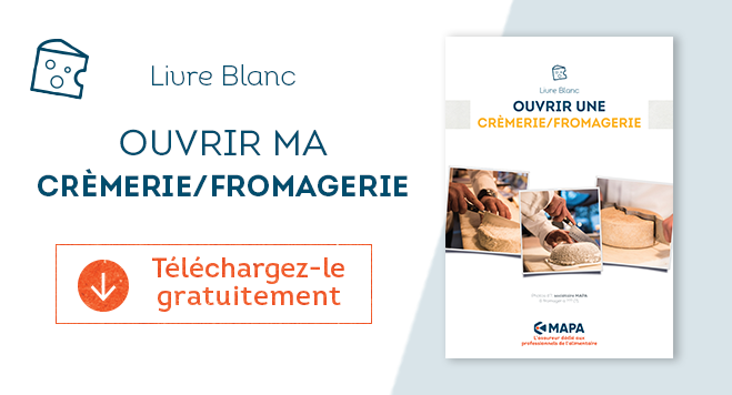 Ouvrir une crèmerie fromagerie - Livre Blanc 2024